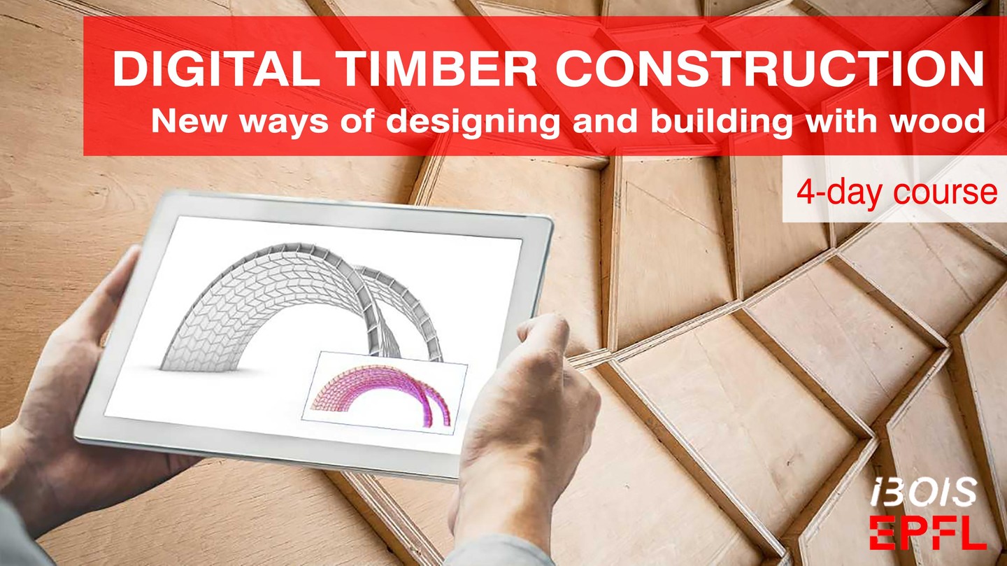 New postgrad course "Digital Timber Construction" - EPFL