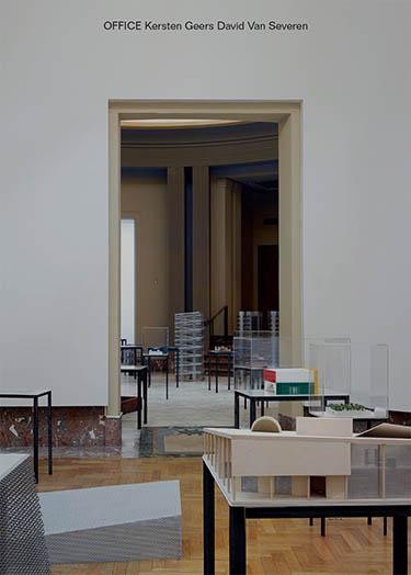 "OFFICE - Kersten Geers, David Van Severen. Everything Architecture"