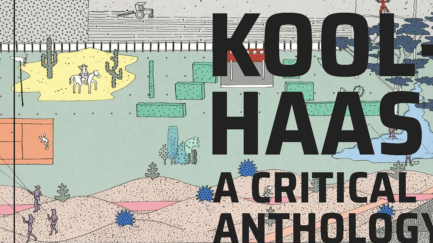 New Publication OMA Rem Koolhaas A Critical Reader EPFL new-publication-oma-rem-koolhaas-a-critical-reader-epfl