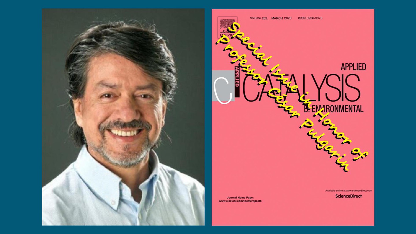 A special issue of Applied Catalysis B in honor of Prof. Pulgarin - EPFL A special issue of Applied Catalysis B in honor of Prof. Pulgarin - EPFL